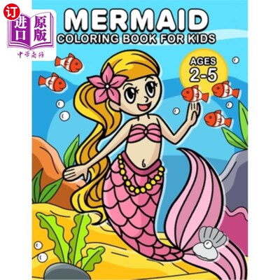 海外直订Mermaid Coloring Book for Kids ages 2-5: Perfect for Children Who Love Mermaids 适合2-5岁儿童的美人鱼涂色书