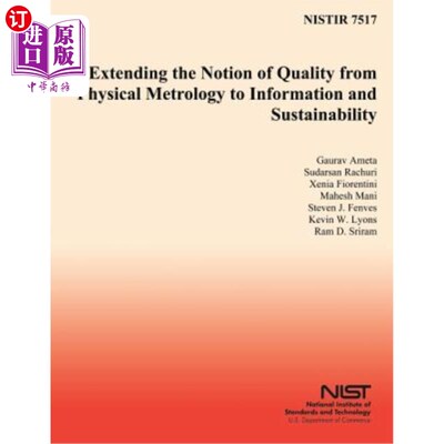 海外直订Extending the Notion of Quality from Physical Metrology to Information and Susta 将质量概念从物理计量扩展到