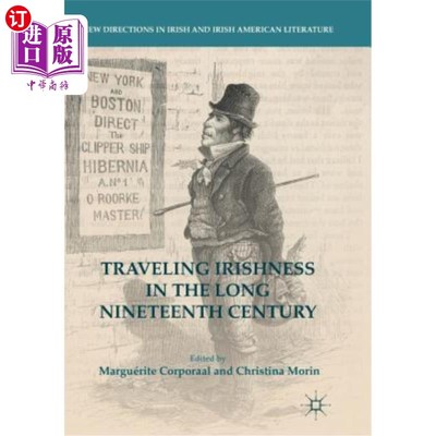 海外直订Traveling Irishness in the Long Nineteenth Century 漫长的十九世纪的爱尔兰旅行