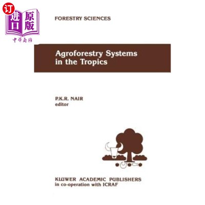 海外直订Agroforestry Systems in the Tropics 热带农林复合系统