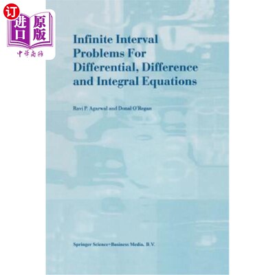 海外直订Infinite Interval Problems for Differential, Difference and Integral Equations 微分、差分和积分方程的无穷区