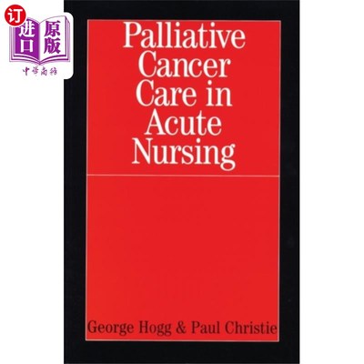 海外直订医药图书Palliative Cancer Care in Acute Nursing 急性护理中的姑息性癌症护理