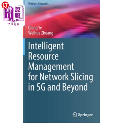 海外直订Intelligent Resource Management for Network Slicing in 5g and Beyond 面向5G及以后网络切片的智能资源管理