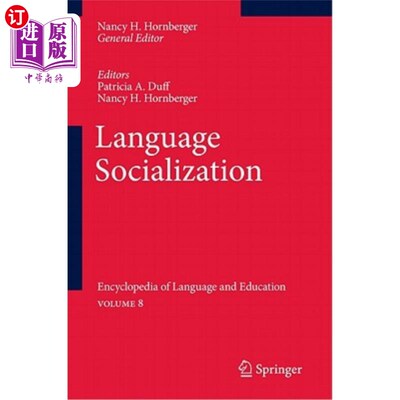 海外直订Language Socialization: Encyclopedia of Language and Education Volume 8 语言社会化:语言与教育百科全书第8卷