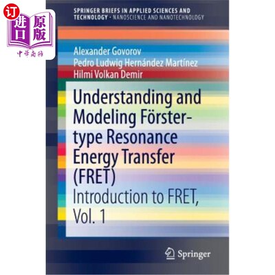 海外直订Understanding and Modeling F?rster-Type Resonance Energy Transfer (Fret): Introd 理解和建模F?rst