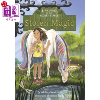 海外直订Unicorns of the Secret Stable: Stolen Magic: Book 3 秘密马厩的独角兽：偷来的魔法：第3册