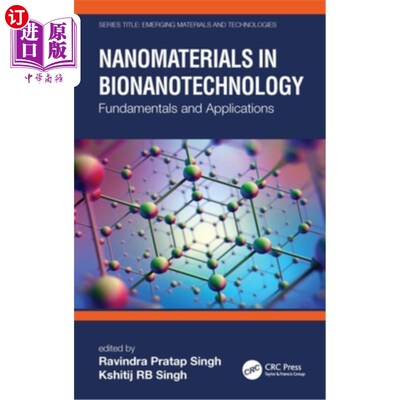 海外直订Nanomaterials in Bionanotechnology: Fundamentals and Applications 生物纳米技术中的纳米材料:基础与应用
