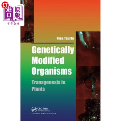 海外直订Genetically Modified Organisms: Transgenesis in Plants 转基因生物:植物的转基因