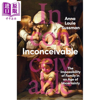 预售 谁能拥有孩子 不确定时代里难以实现的家庭理想 Who Gets to Have Kids The Impossibility Louie Sussman【中商原版】