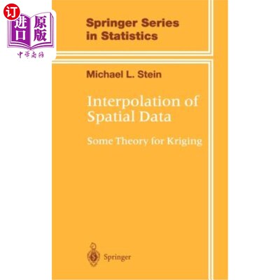 海外直订Interpolation of Spatial Data: Some Theory for Kriging 空间数据插值：Kriging的一些理论