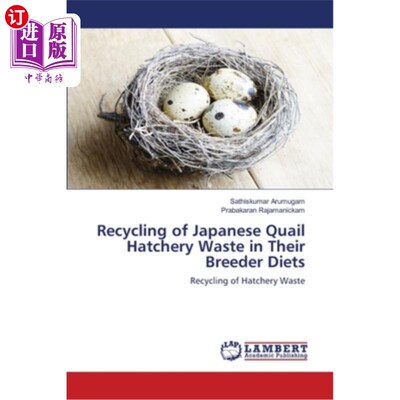 海外直订医药图书Recycling of Japanese Quail Hatchery Waste in Their Breeder Diets 日本鹌鹑孵化废物的回收利用