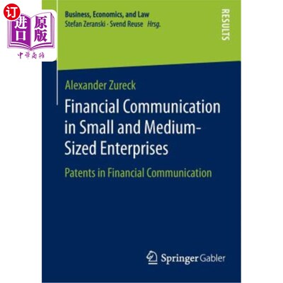 海外直订Financial Communication in Small and Medium-Sized Enterprises: Patents in Financ 中小企业财务传播：财务传播专利
