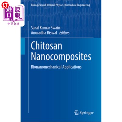 海外直订Chitosan Nanocomposites: Bionanomechanical Applications 壳聚糖纳米复合材料:生物力学应用