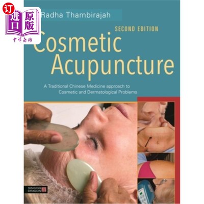 海外直订医药图书Cosmetic Acupuncture, Second Edition: A Traditional Chinese Medicine Approach to 美容针灸，第二版: