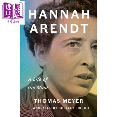 预售 汉娜·阿伦特 心智的生命 Hannah Arendt A Life of the Mind 英文原版 Thomas Meyer Translated by Shelley Frisch【中商原