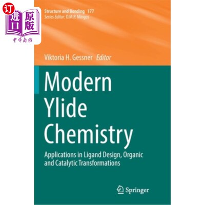 海外直订Modern Ylide Chemistry: Applications in Ligand Design, Organic and Catalytic Tra 现代ylide化学：在配体设计