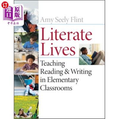海外直订Literate Lives: Teaching Reading and Writing in Elementary Classrooms 识字生活：在小学课堂上教授阅读和写作