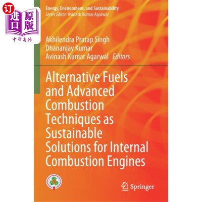 海外直订Alternative Fuels and Advanced Combustion Techni... 替代燃料和先进燃烧技术作为内燃机的可持续解决方案