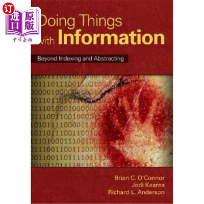 海外直订Doing Things with Information: Beyond Indexing and Abstracting 利用信息做事:超越索引和抽象