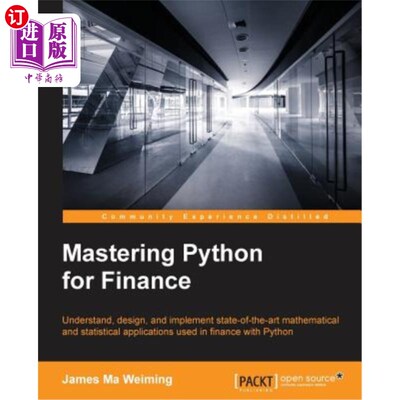 海外直订Mastering Python for Finance: Design and implement state-of-the-art mathematical 精通金融巨蟒