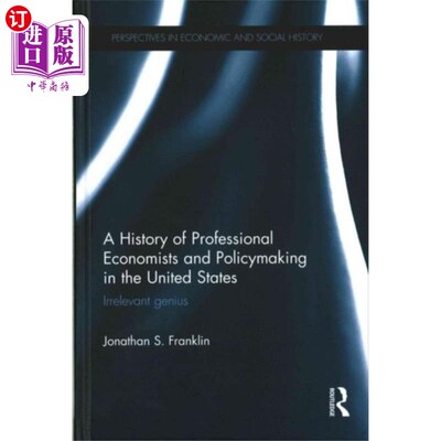 海外直订History of Professional Economists and Policymak... 美国职业经济学家和政策制定的历史