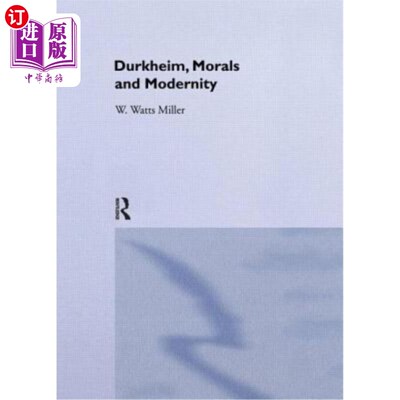 海外直订Durkheim, Morals And Modernity 迪尔凯姆:《道德与现代性》