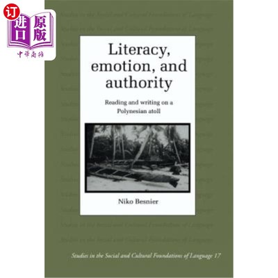 海外直订Literacy, Emotion and Authority: Reading and Writing on a Polynesian Atoll 读写能力、情感与权威:波利尼西亚环礁上