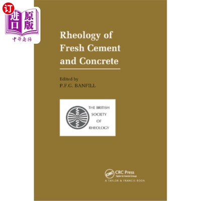 海外直订Rheology of Fresh Cement and Concrete: Proceedings of an International Conferenc 新拌水泥和混凝土的流变学：