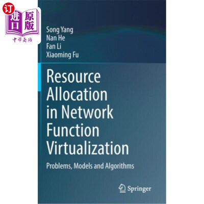 海外直订Resource Allocation in Network Function Virtualization: Problems, Models and Alg 功能虚拟化中的资源分配