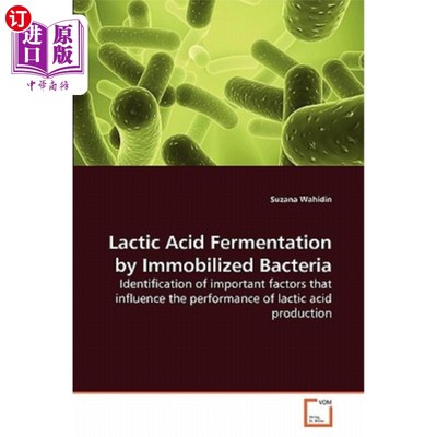 海外直订Lactic Acid Fermentation by Immobilized Bacteria 固定化菌发酵乳酸的研究