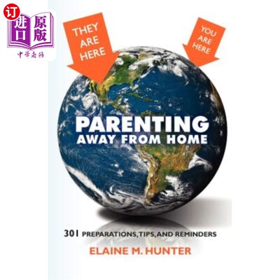 海外直订Parenting Away from Home: 301 Preparations, tips, and reminders 离家养育：301准备、提示和提醒