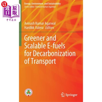 海外直订Greener and Scalable E-fuels for Decarbonization... 用于交通脱碳的绿色和可扩展的电子燃料