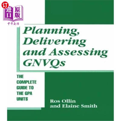 海外直订Planning, Delivering and Assessing Gnvqs: A Practical Guide to Achieving the G U 规划、交付和评估GNVQ：实现