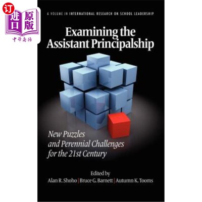 海外直订Examining the Assistant Principalship: New Puzzles and Perennial Challenges for  审查助理校长职位：21世纪的