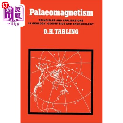 海外直订Palaeomagnetism: Principles and Applications in Geology, Geophysics and Archaeol 古地磁：原理及其在地质学、