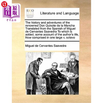 海外直订The history and adventures of the renowned Don Quixote de la Mancha Translated f 著名的堂吉诃德·德·拉·曼查