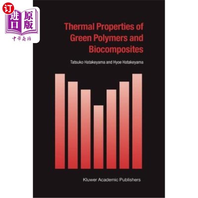 海外直订Thermal Properties of Green Polymers and Biocomposites 绿色聚合物和生物复合材料的热性能