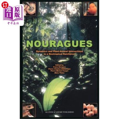 海外直订Nouragues: Dynamics and Plant-Animal Interactions in a Neotropical Rainforest Nouragues：新热带雨林中的动