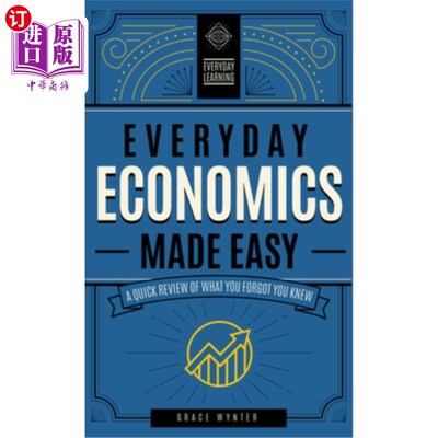 海外直订Everyday Economics Made Easy: A Quick Review of What You Forgot You Knew 《让日常经济变得简单:快速回顾你忘
