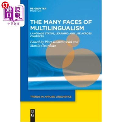 海外直订The Many Faces of Multilingualism: Language Status, Learning and Use Across Cont 《多语言的多面性:跨语境的
