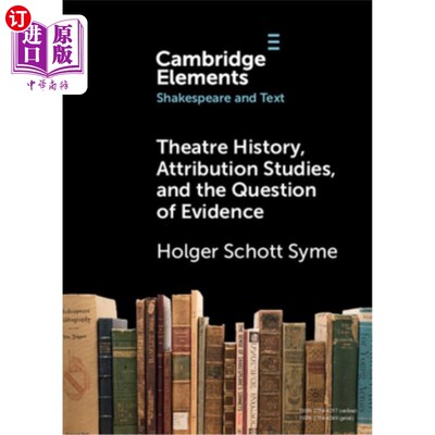 海外直订Theatre History, Attribution Studies, and the Question of Evidence 戏剧史、归因研究和证据问题