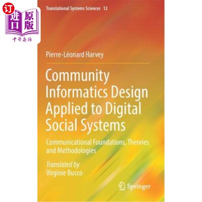 海外直订Community Informatics Design Applied to Digital Social Systems: Communicational  应用于数字社会系统的社区信
