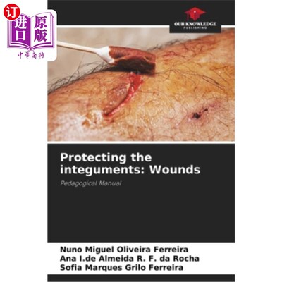 海外直订医药图书Protecting the integuments: Wounds 保护外膜：伤口