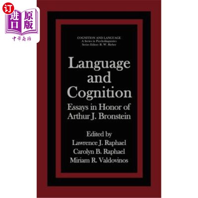 海外直订Language and Cognition: Essays in Honor of Arthur J. Bronstein 语言与认知：纪念阿瑟·J·布朗斯坦的散文