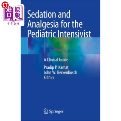 海外直订医药图书Sedation and Analgesia for the Pediatric Intensi... 儿科重症医师的镇静和镇痛