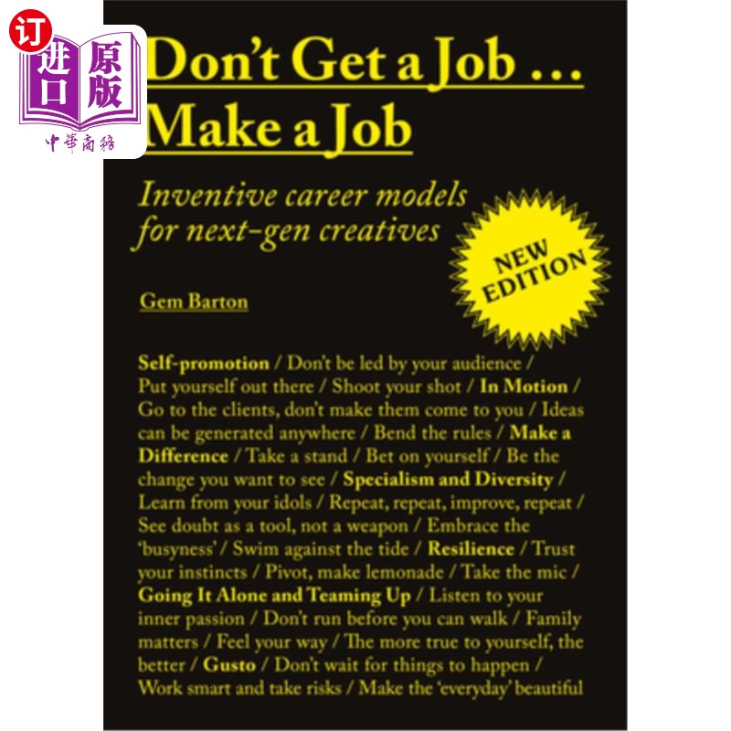 海外直订Don't Get a Job...Make a Job New Edition: Inventive Career Models for Next-Gen C 不要找工作……创造工作新版