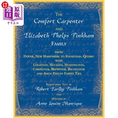 海外直订The Comfort Carpenter and Elizabeth Phelps Pinkham Family. From Dover, New Hamps 舒适木匠和伊丽莎白·菲尔普