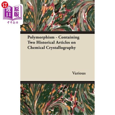 海外直订Polymorphism - Containing Two Historical Articles on Chemical Crystallography