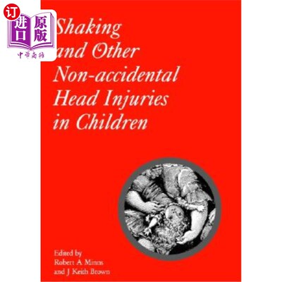 海外直订医药图书Shaking and Other Non-Accidental Head Injuries in Children 儿童的摇晃和其他非意外头部伤害