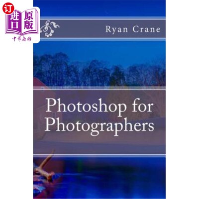 海外直订Photoshop for Photographers Photoshop的摄影师